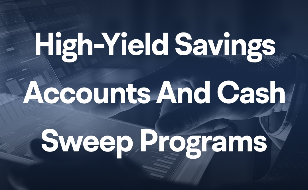 Exploring High-Yield Savings Accounts and Cash Sweep Programs
