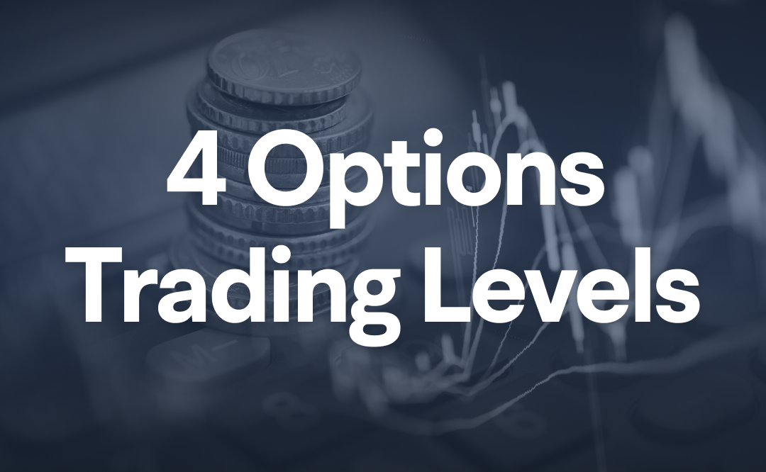 4 Options Trading Levels