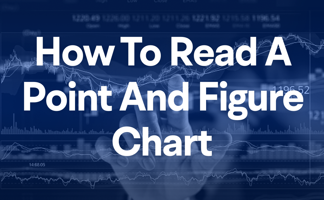 How to Read a Point and Figure Chart (P&F)