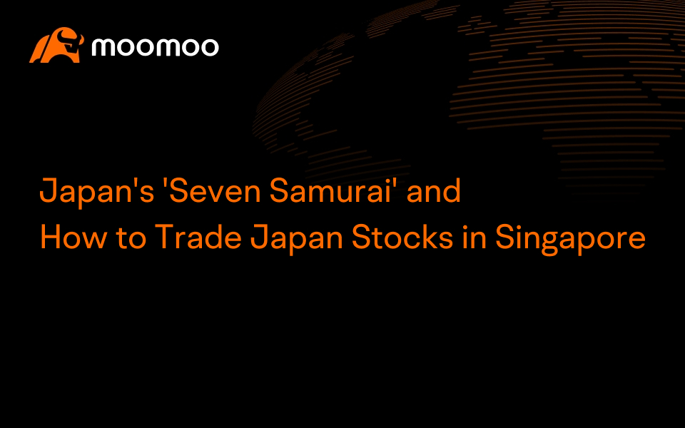 Japan's 'Seven Samurai' & How to Trade Japan Stocks in SG