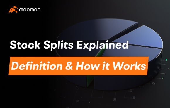 What Is a Stock Split - Definitions, How It Works, & Examples