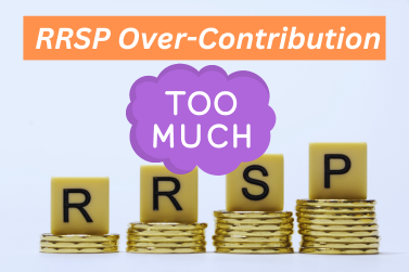 What Is an RRSP Over-Contribution and How to Fix It?
