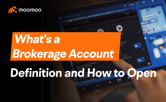 What is a Brokerage Account: Definition and How to Open