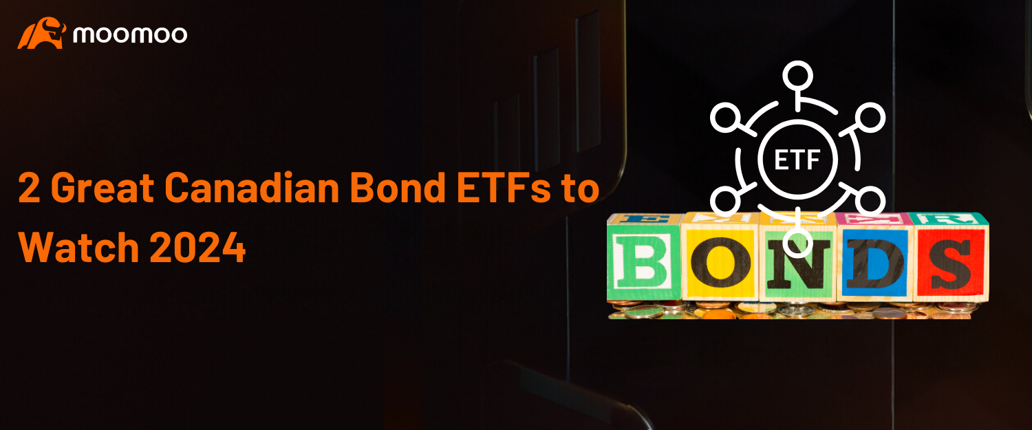 2 Great Canadian Bond ETFs to Watch 2024