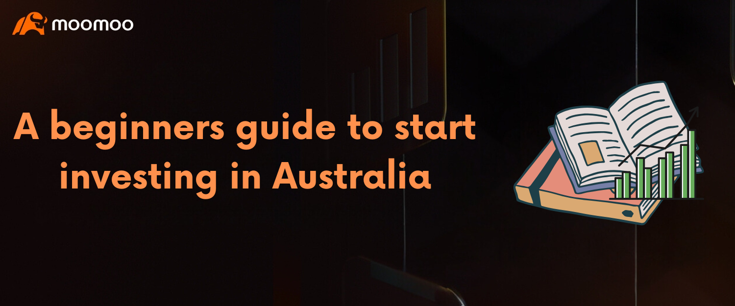 A Beginners Guide to Start Investing in Australia [2025]
