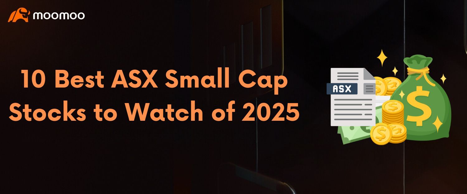 10 Best ASX Small Cap Stocks to Watch of 2025