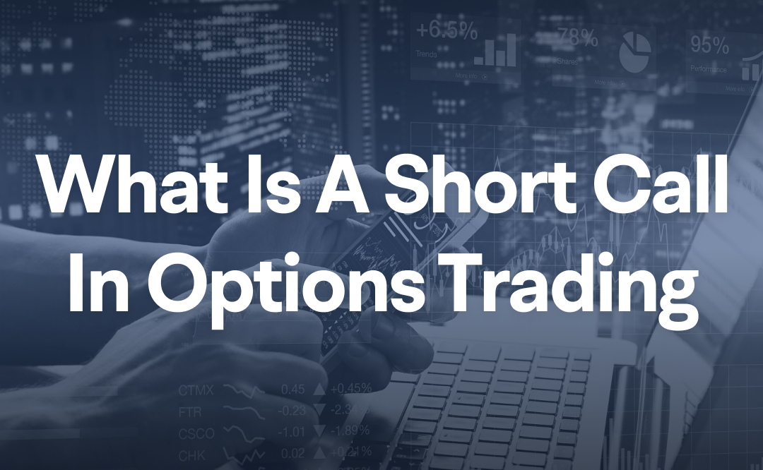 Short Call Options Strategy: Guide & Examples