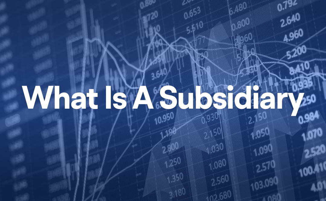 What is a subsidiary Company?